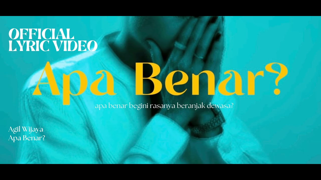 Apa Benar - Agil Wijaya (Official Lyric Video) - YouTube