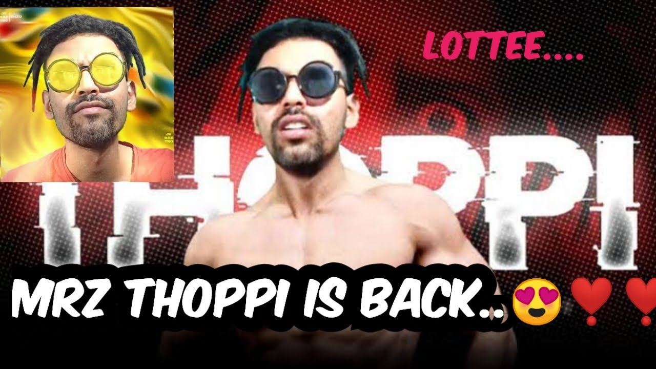 Thoppi is back | MRz Thoppi back to stream | Lotta live | - YouTube