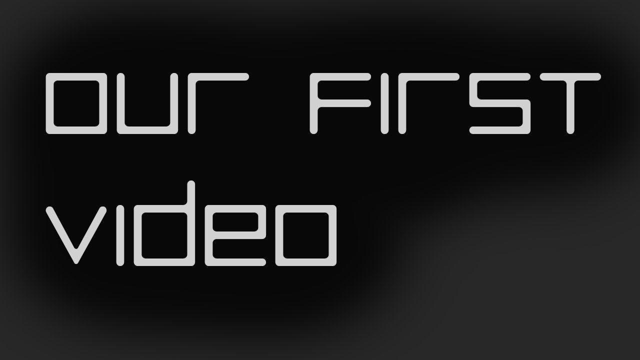 Our first video - YouTube