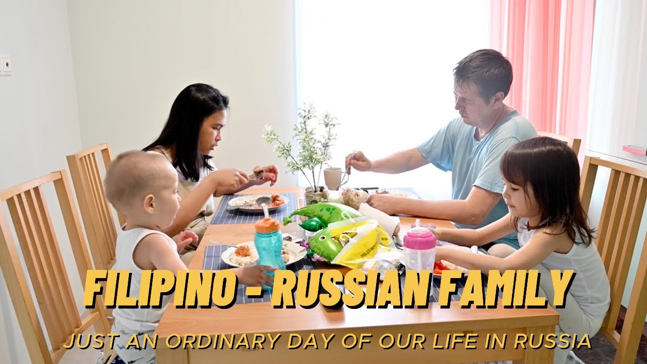 🇷🇺🇵🇭 RUSSIAN - FILIPINO FAMILY LIFE IN RUSSIA | FILIPINA LIVING IN ...
