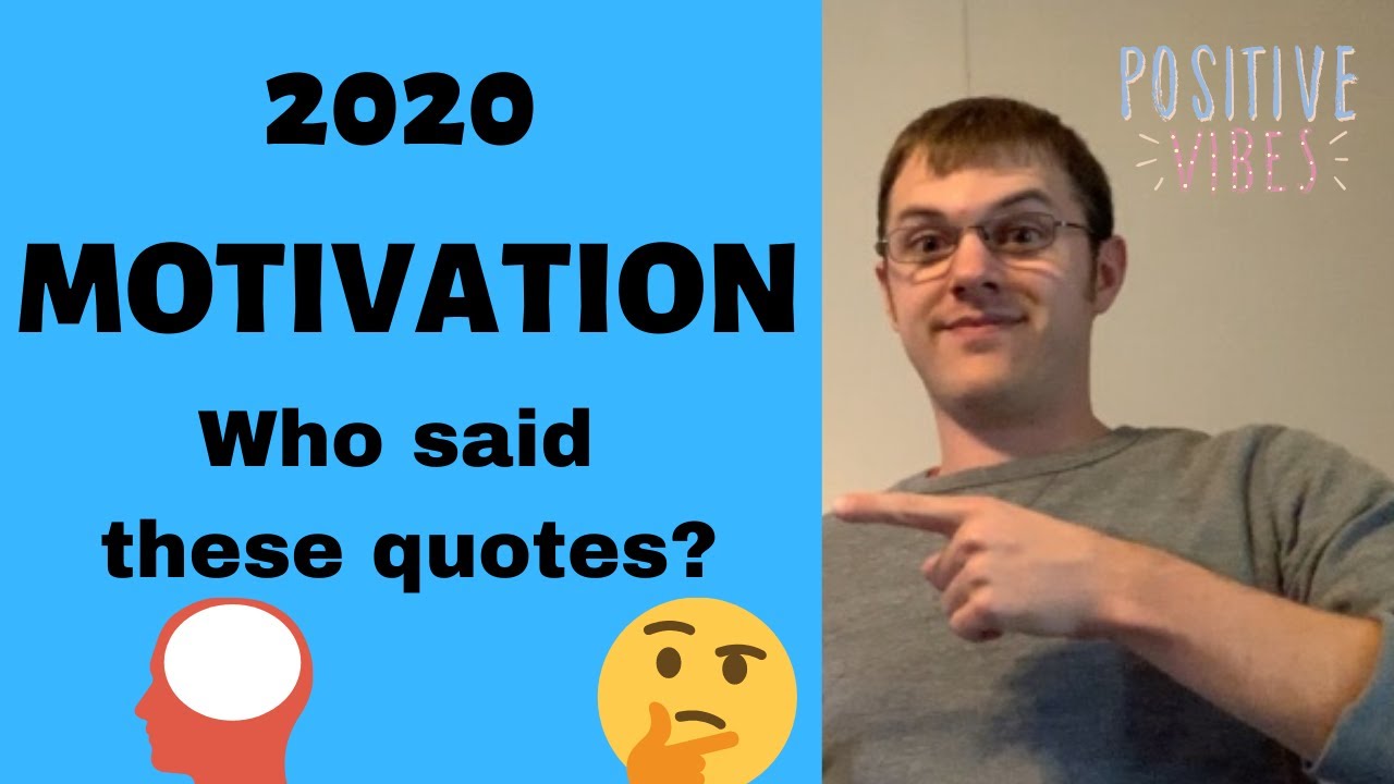 2020 New Year MOTIVATION Who said these 3 motivational quotes? - YouTube