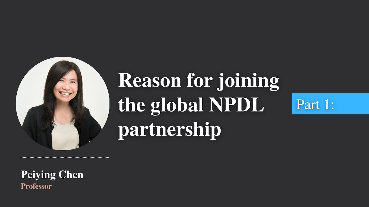 Peiying Chen｜Reason for joining the global NPDL partnership - YouTube