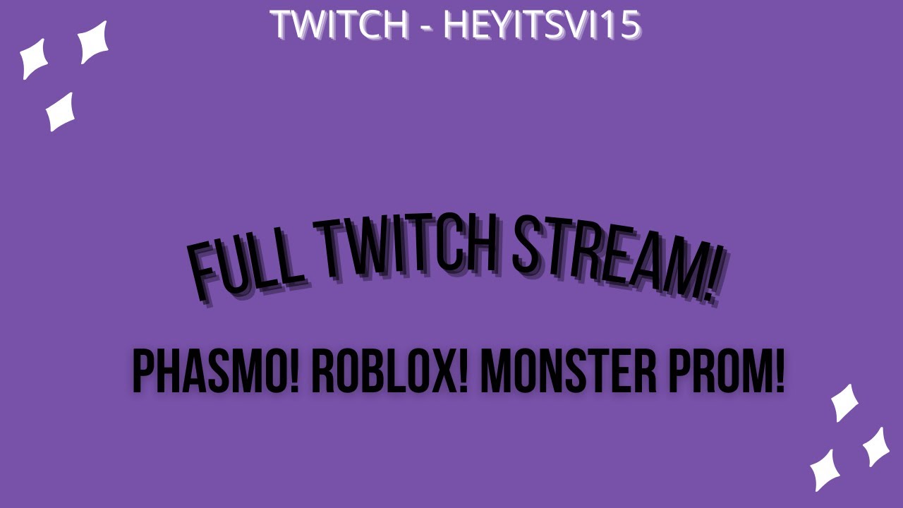 phasmo! roblox! monster prom! oh my! || FULL TWITCH STREAM!!!! - YouTube
