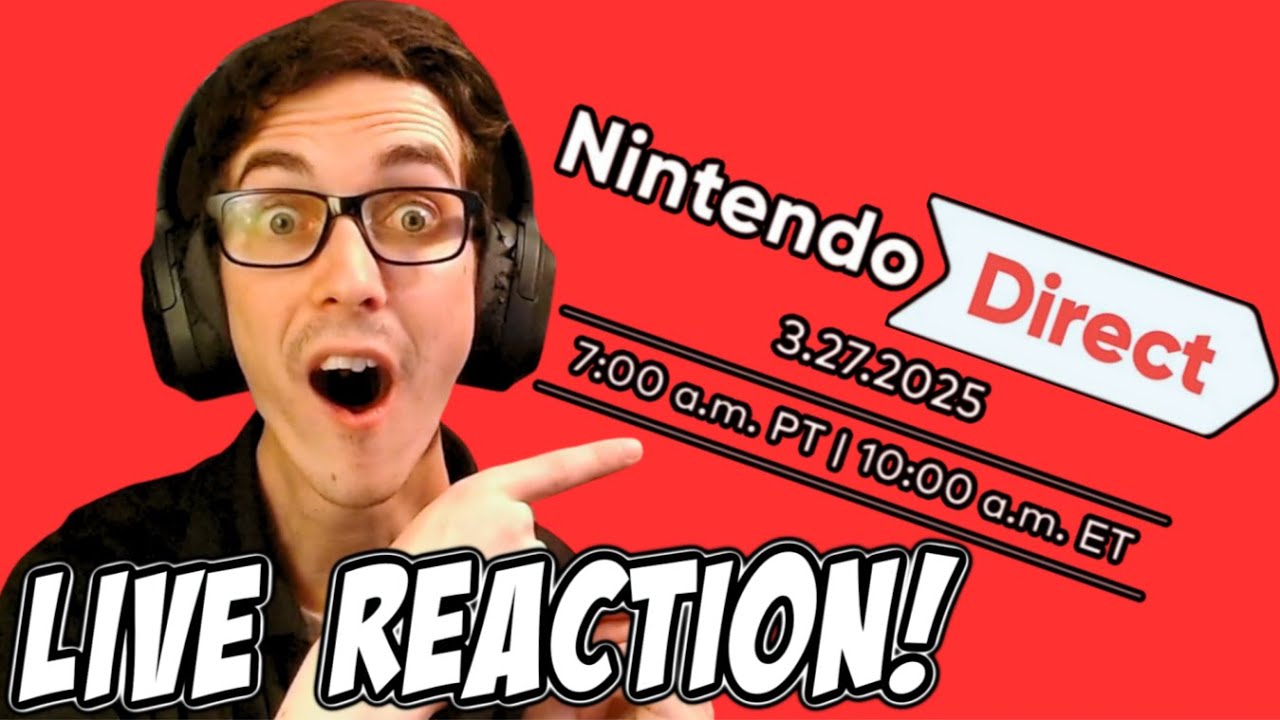 Reacting to Nintendo Direct 3.27.25 LIVE! - YouTube