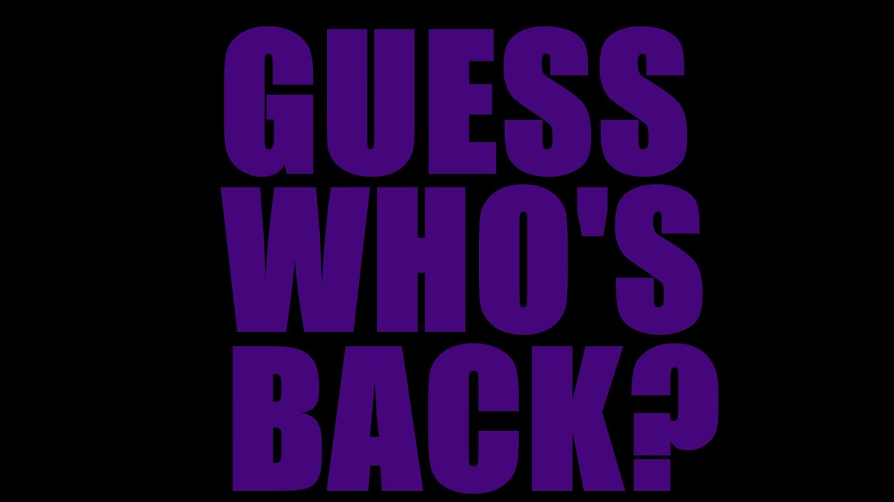 Guess Who's Back? - YouTube