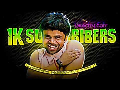 1K SUBSCRIBER'S SPECIAL - VELOCITY EDIT | 1k Special Edit Status | 1000 Subscriber's Edit | SAHIN X