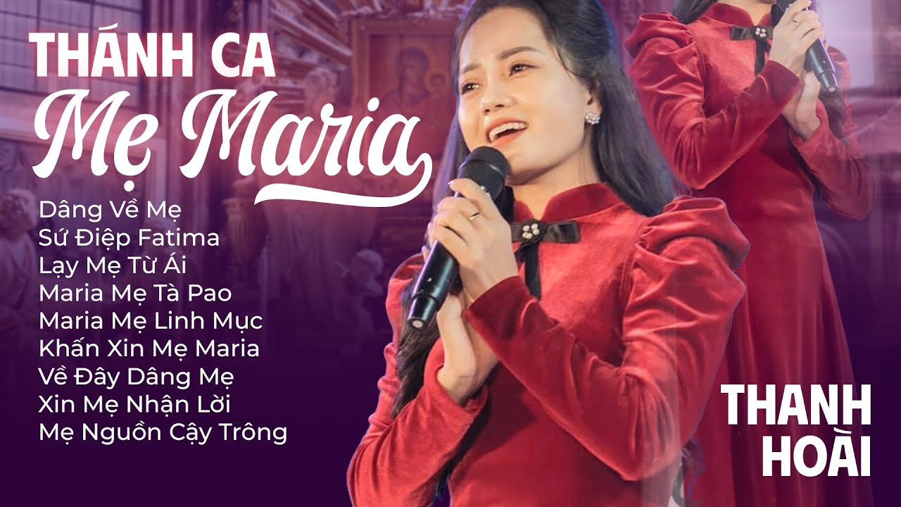 Album Thánh Ca Mẹ Maria - Thanh Hoài | Những Bài Hát Hay Nhất Về Mẹ ...