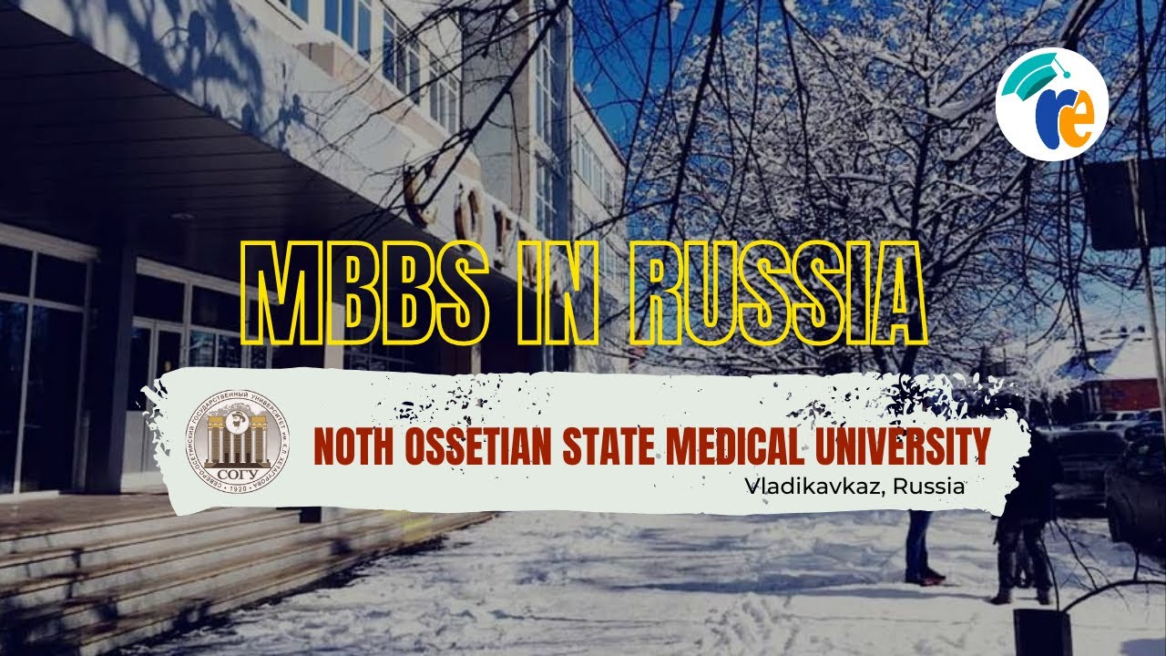 North Ossetian State Medical University: Popular choice for MBBS in ...