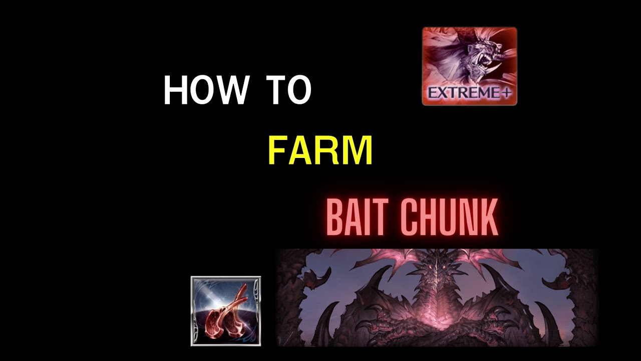 HOW TO FARM Bait Chunk / GBF [FIRE] - YouTube