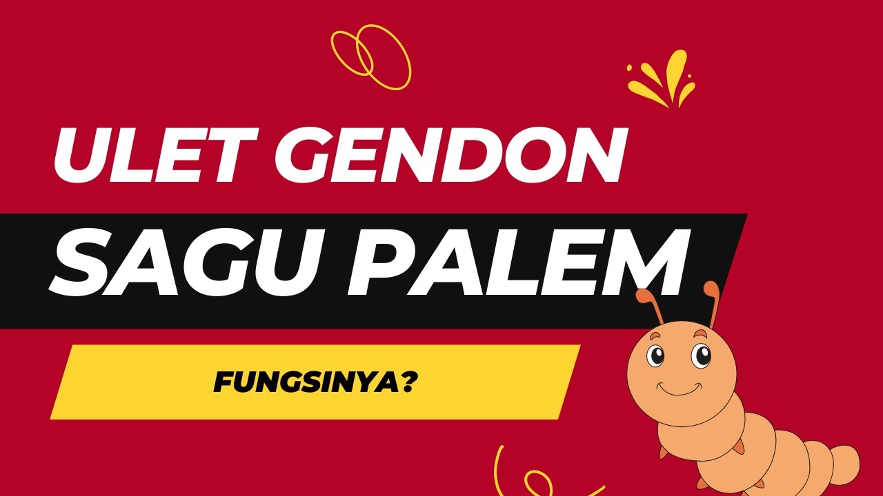 ULET GENDON, SAGU, PALEM FUNGSINYA? - YouTube