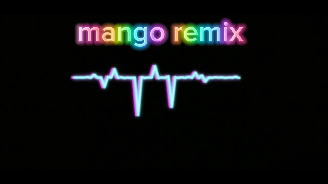 mango remix - YouTube