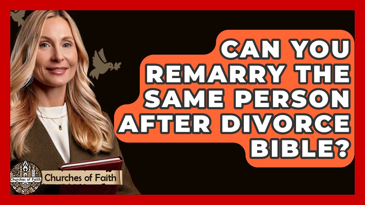 Can You Remarry The Same Person After Divorce Bible Churches Of