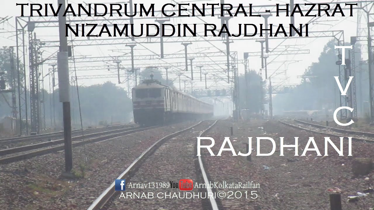 NR: 12431 TRIVANDRUM CENTRAL - HAZRAT NIZAMUDDIN RAJDHANI FULL ON SHOW ...