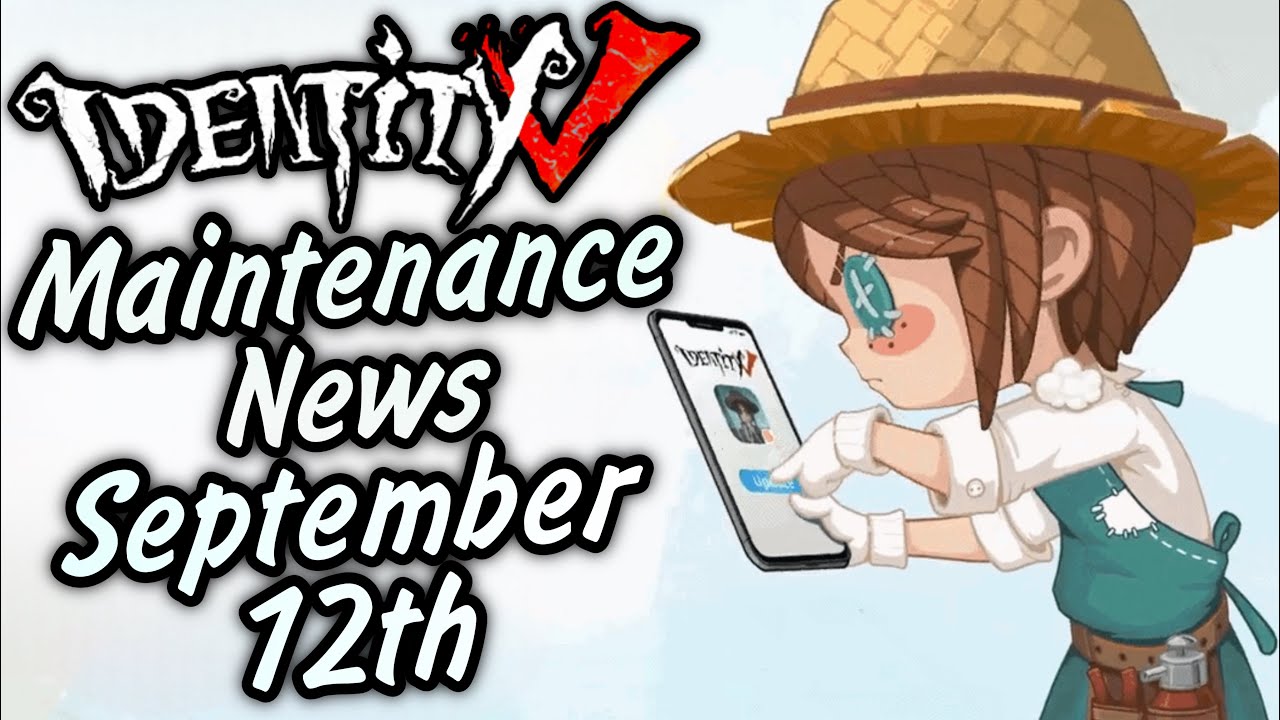 Everything New After Maintenance on September 12th 2024 | Identity V ...