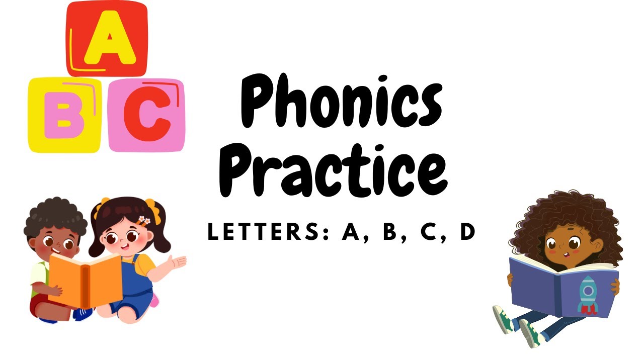 Focused Phonics Practice: A,B,C,D . Learn sounds and make connections ...