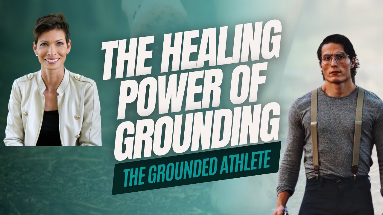 Discover the Healing Power of Grounding with Rob, The Grounded Athlete ...