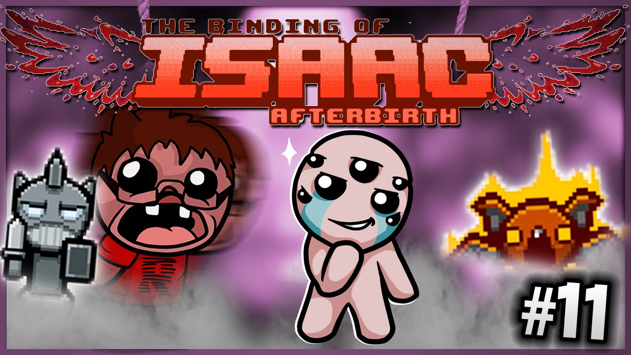 The Binding of Isaac: Afterbirth - Bursting Arc Fire! (Episode 11 ...