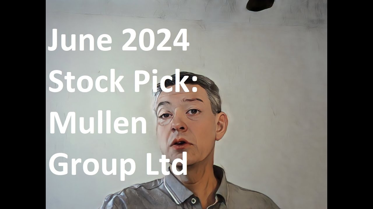 June 2024 Stock Pick: Mullen Group LTD - YouTube