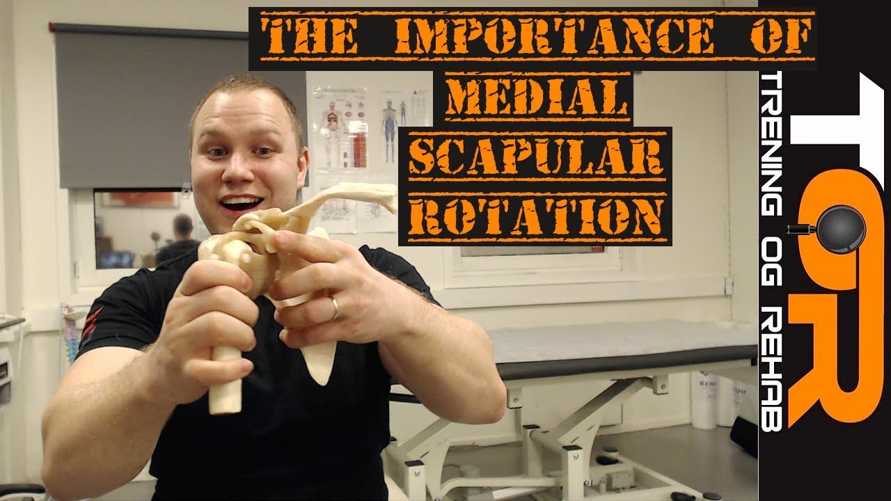 The importance of medial scapular rotation - YouTube