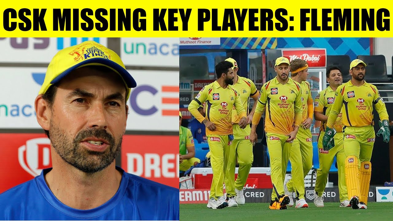CSK missing key players: Coach Fleming - YouTube