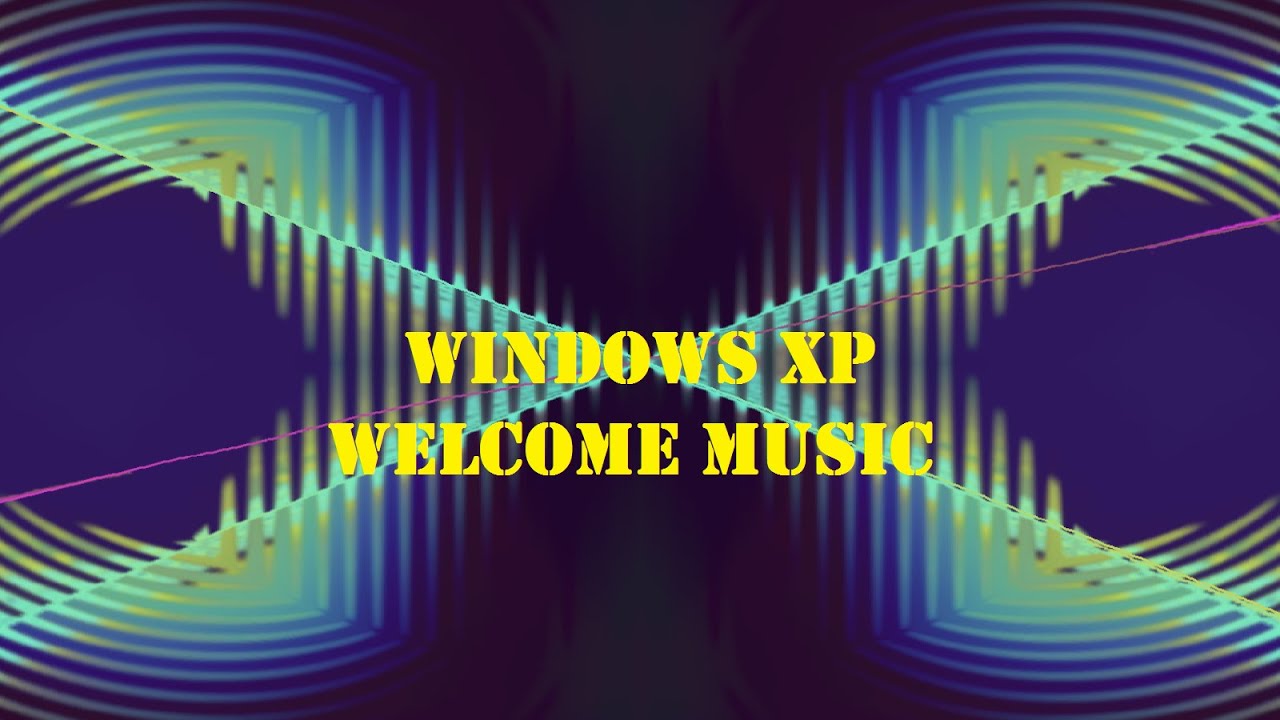 Windows XP Welcome Music - YouTube