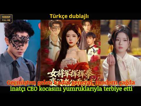 Geçmişten gelen kadın general, modern çağda inatçı CEO kocasını yumruklarıyla terbiye etti