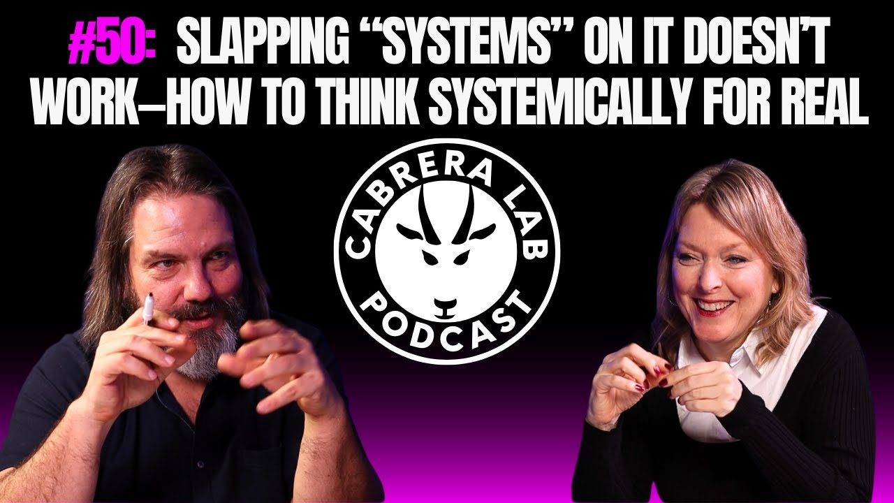 Episode #50: Slapping “Systems” on It Doesn’t Work—How to Think ...