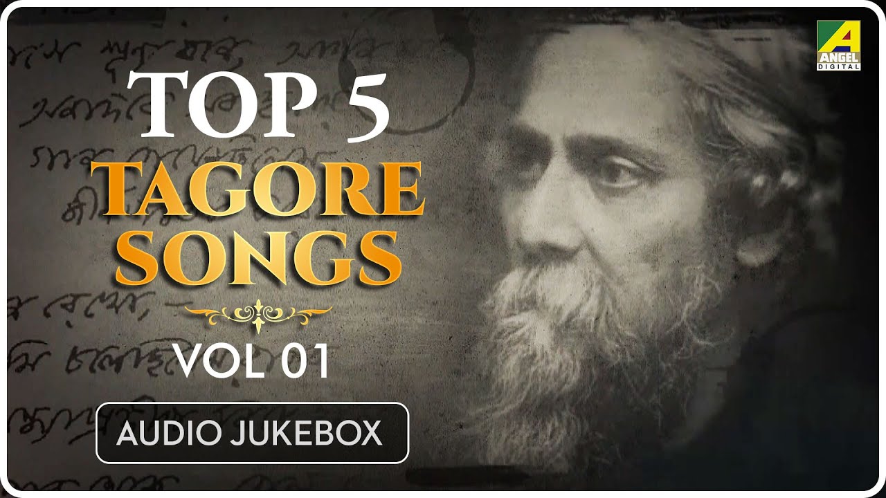 Top 5 Tagore Songs | Vol 01 | Rabindra Sangeet Audio Jukebox - YouTube