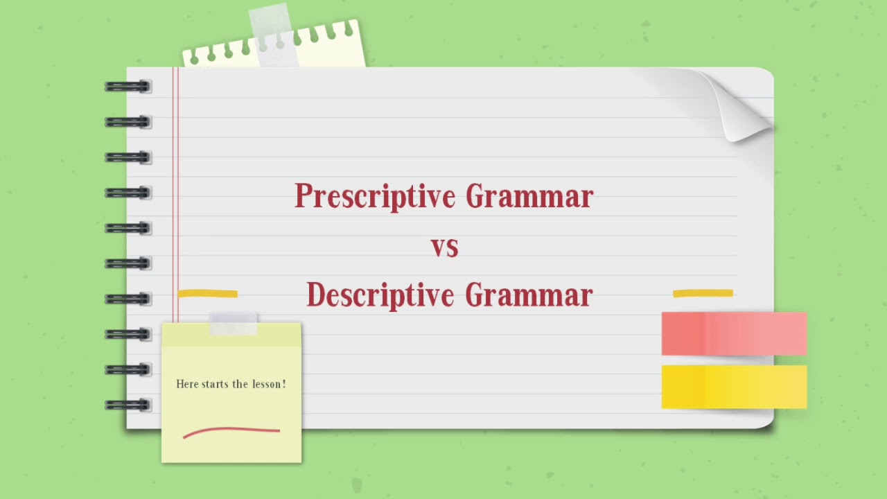 Prescriptive Grammar Vs Descriptive Grammar - YouTube