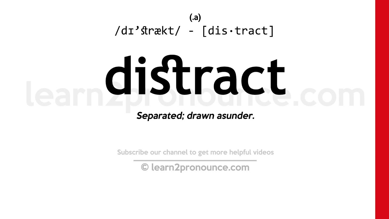 Pronunciation of Distract | Definition of Distract - YouTube