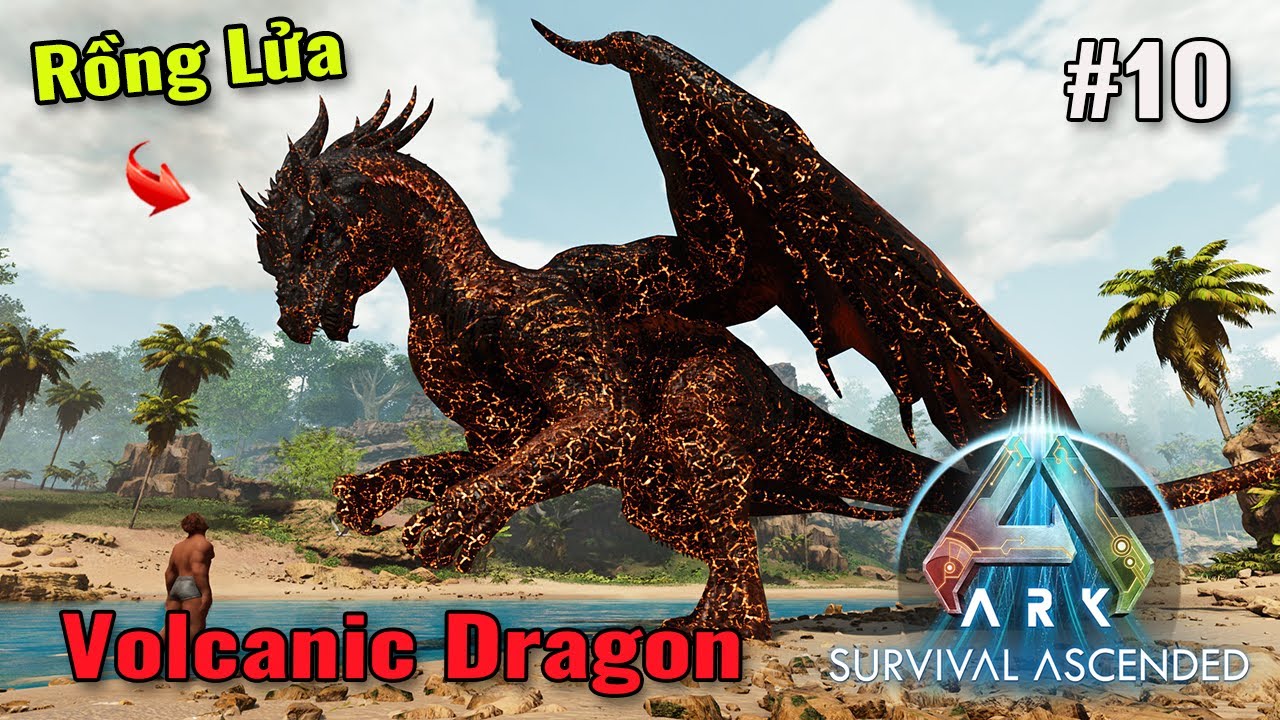ARK: Bí Kíp Luyện Rồng #10 - Sức Mạnh Của Rồng Lửa Volcanic Dragon ...