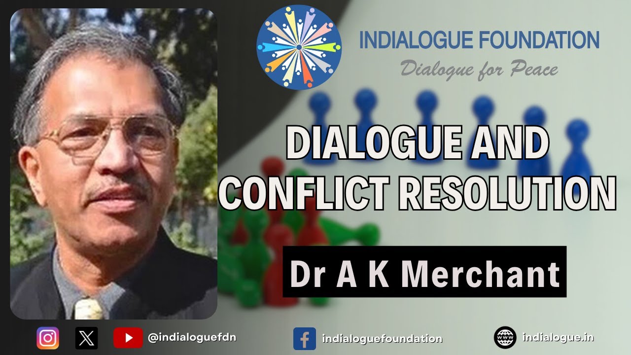 Dialogue and Conflict Resolution | Dr A K Merchant | Dialogue Studies ...