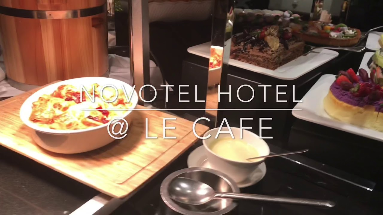 Le Cafe @ Novotel Hotel on 12/11/2020 - YouTube