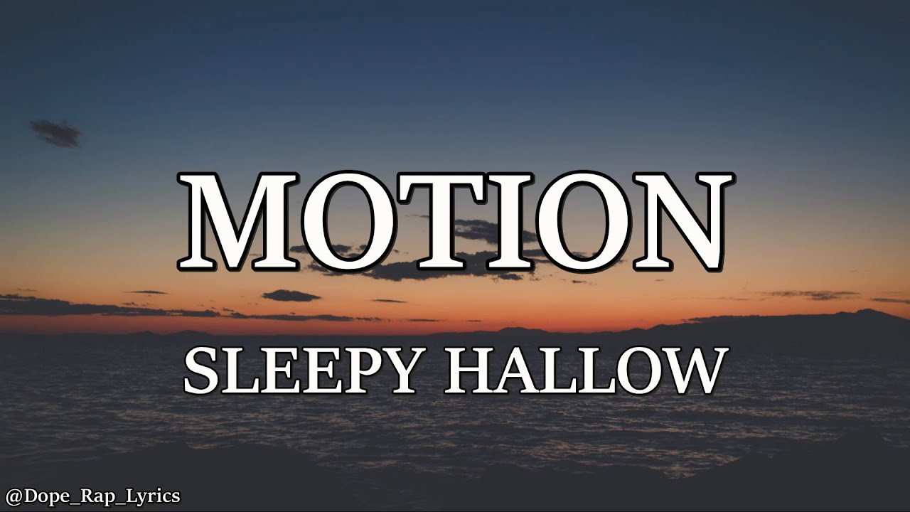 Sleepy Hallow - Motion (Lyrics -4k) - YouTube