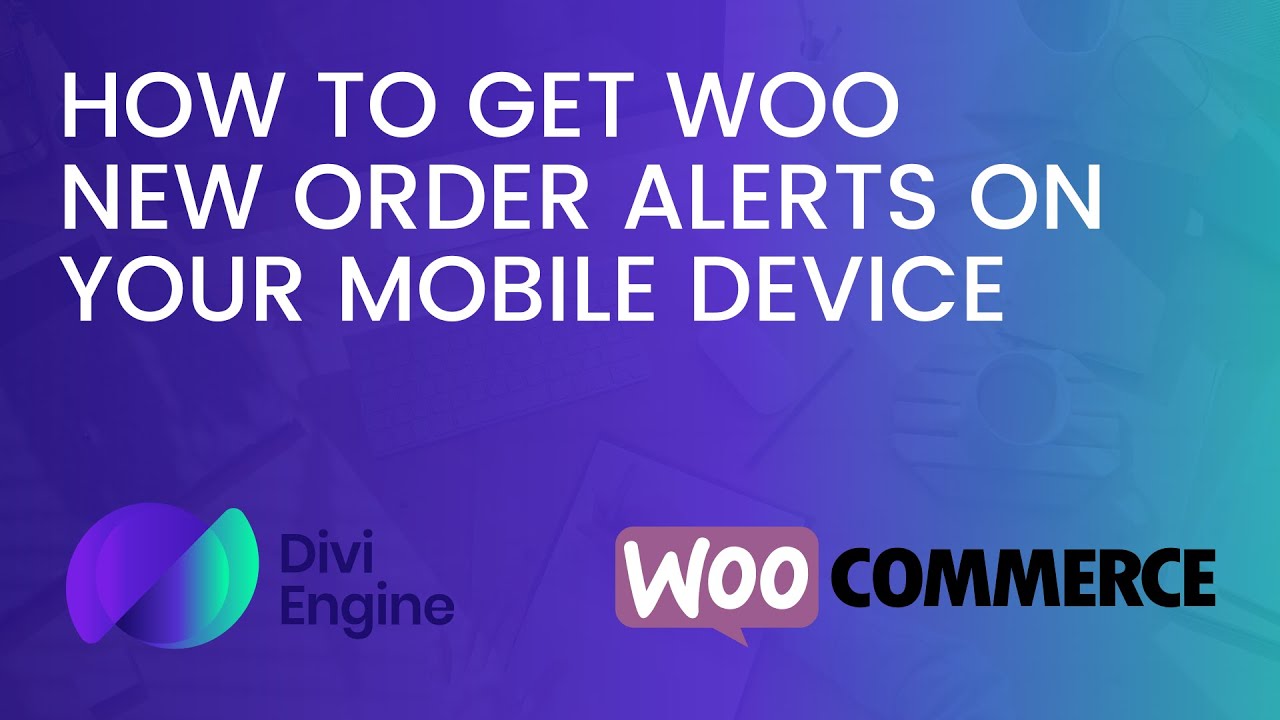 How to get WooCommerce New Order Alerts on your Mobile Device [2024 ...