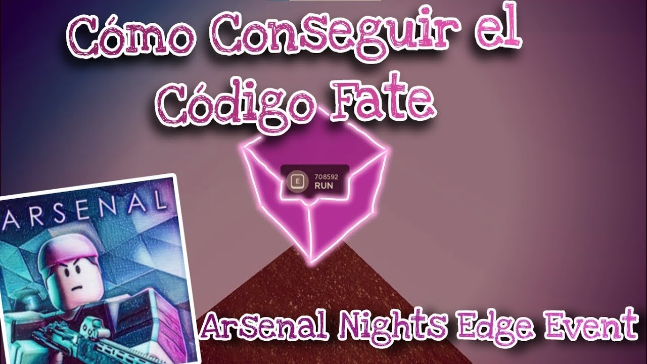 COMO CONSEGUIR EL CODIGO FADE EN ARSENAL (PASO 1 PARA EVENTO NIGHT EDGE ...