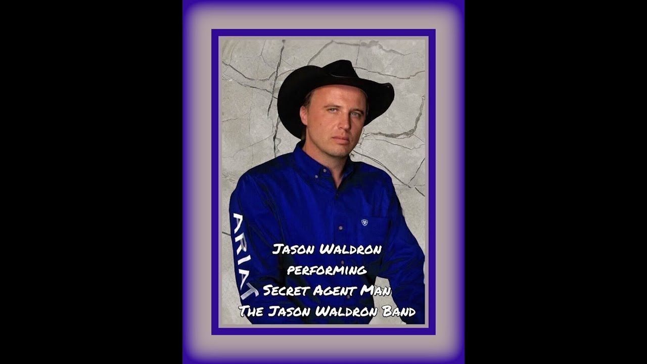 THE JASON WALDRON BAND Secret Agent Man - Johnny Rivers - YouTube