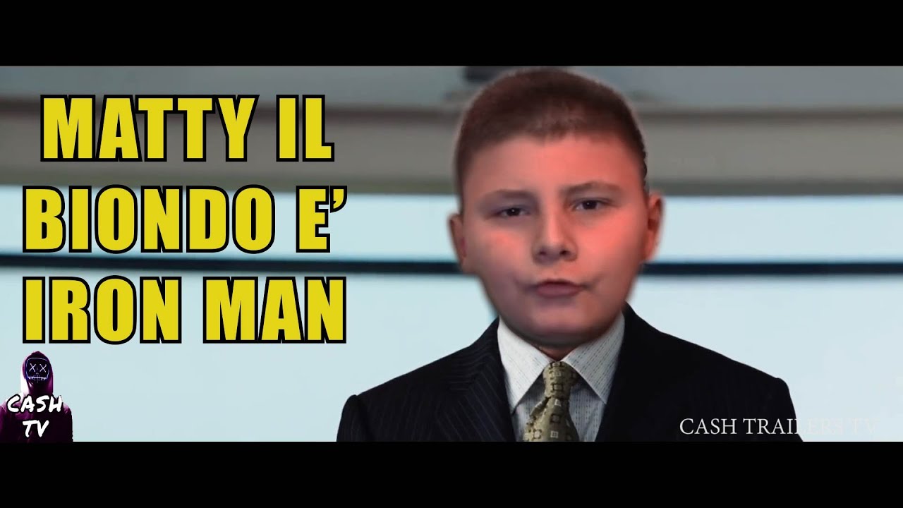 MATTY IL BIONDO È IRON MAN -1080 p (YTP) - YouTube