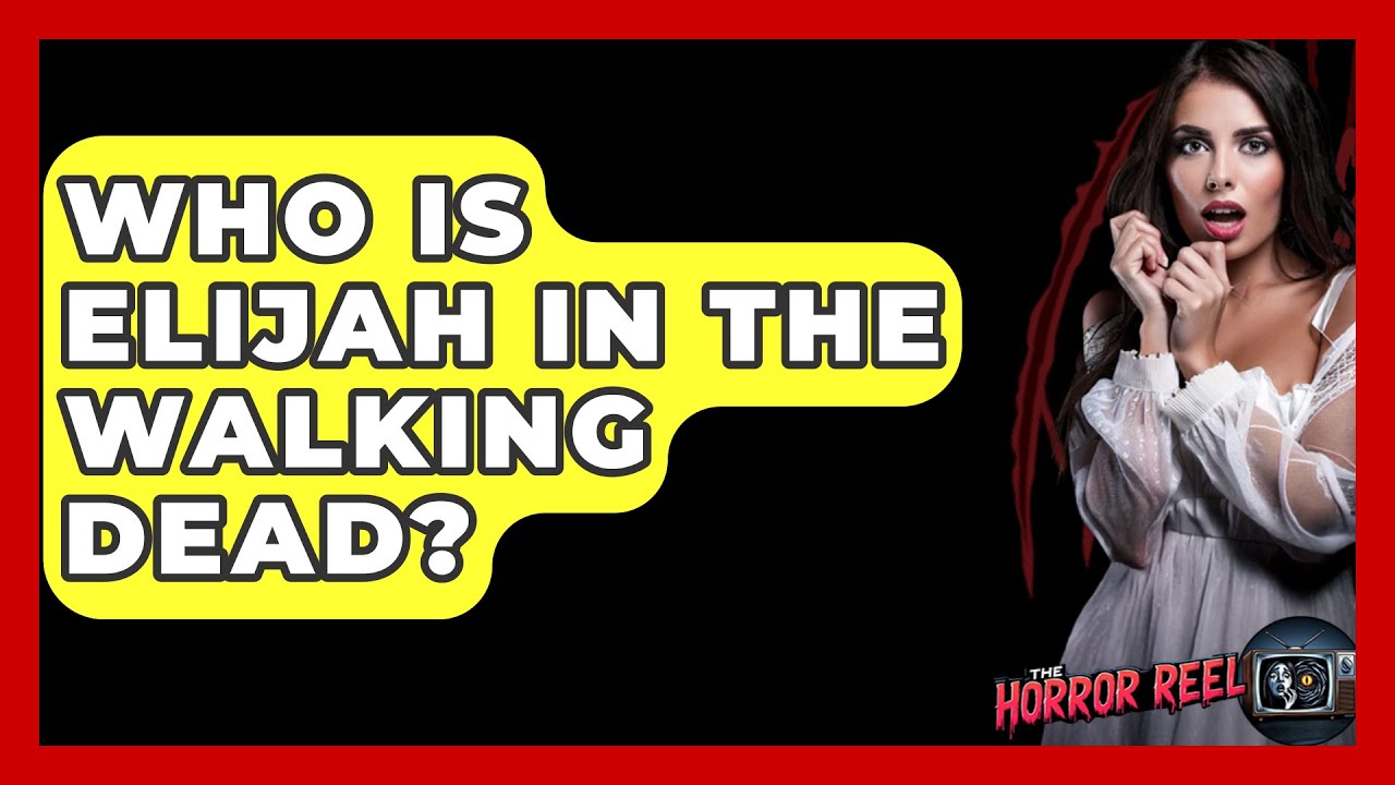 Who Is Elijah In The Walking Dead? - The Horror Reel - YouTube