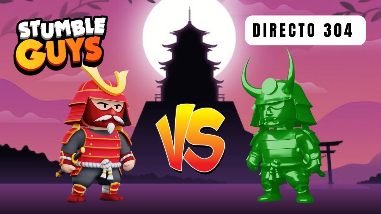 STUMBLE GUYS en DIRECTO #304 | SAMURAI ESPECIAL VS SAMURAIS LEGENDARIO ...