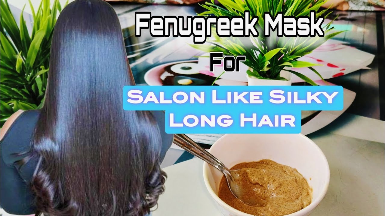 Fenugreek Mask For Salon Like Silky Long Hair | Magical Hair Growth ...