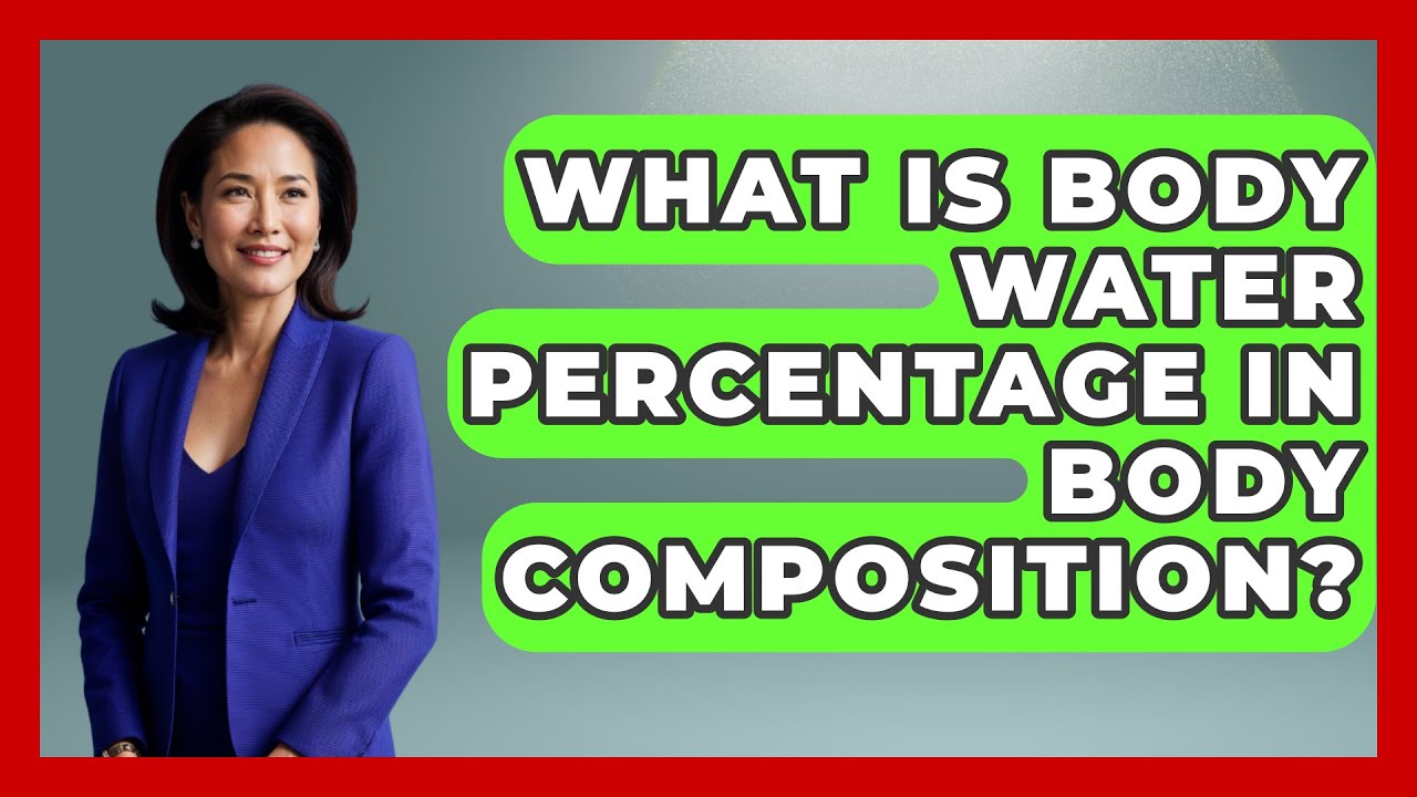 What Is Body Water Percentage In Body Composition? - Inside Body Image ...