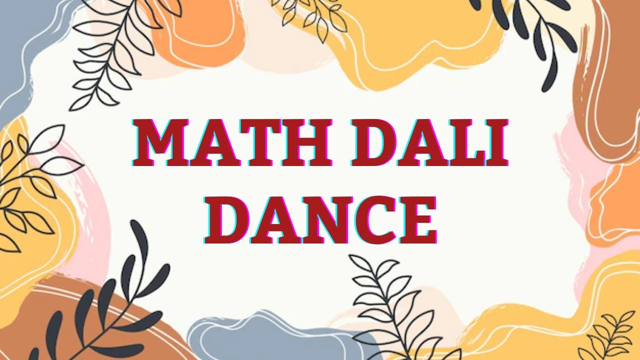 MATH DALI DANCE - YouTube