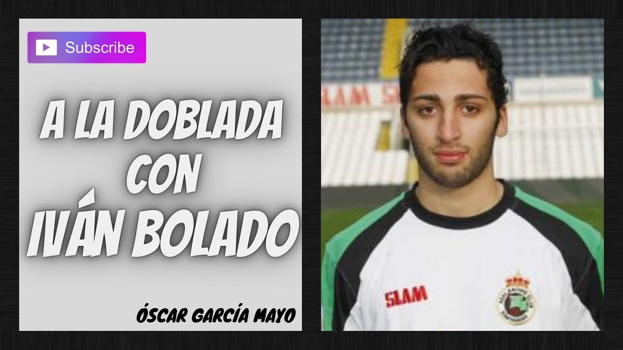 🎥 A la Doblada #93 | 🗣️⚽️ Entrevista a Iván Bolado, autor del gol que ...