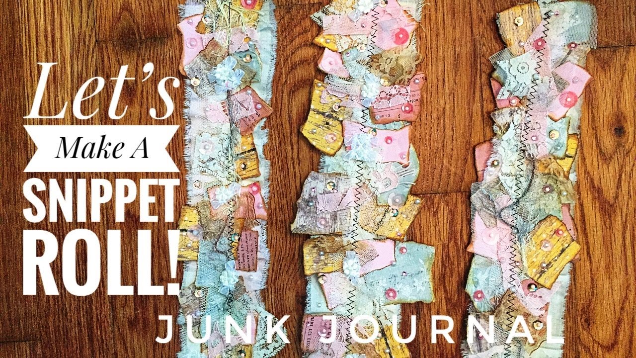 Let's Make A Snippet Roll - Junk Journal - YouTube