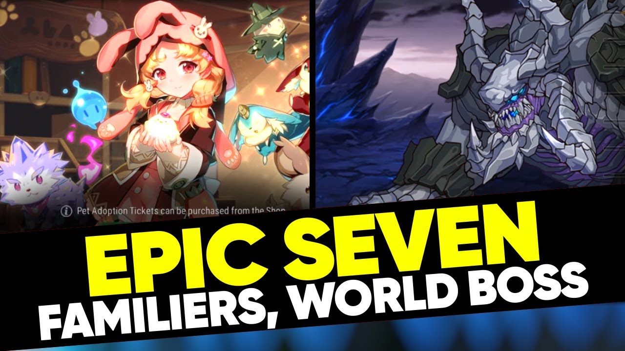 EPIC SEVEN INFOS - Système familier et World Boss - YouTube