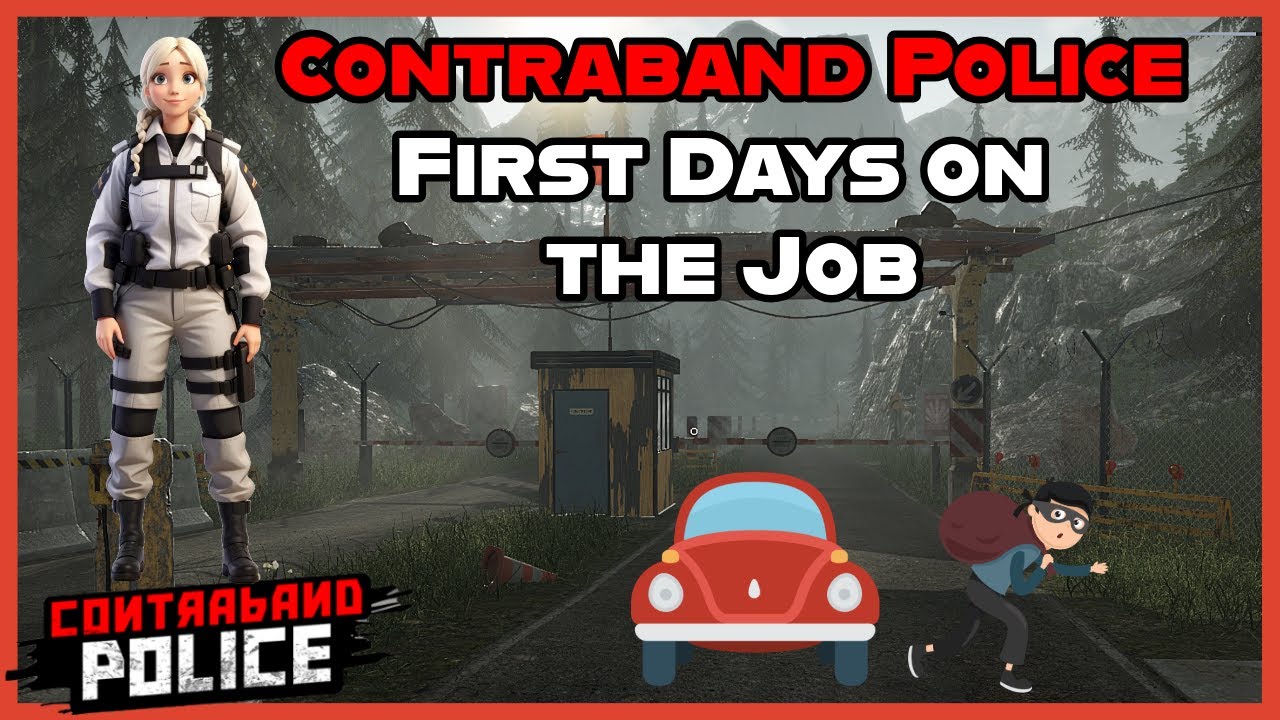 Contraband Police, First Days on the Job - YouTube