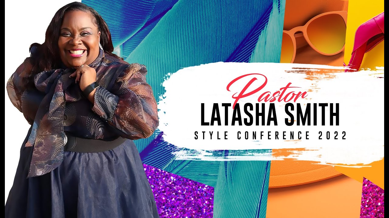 PASTOR LATASHA SMITH | FRIENDSHIPS | STYLE CONFERENCE 2022 | OPEN FIRE ...