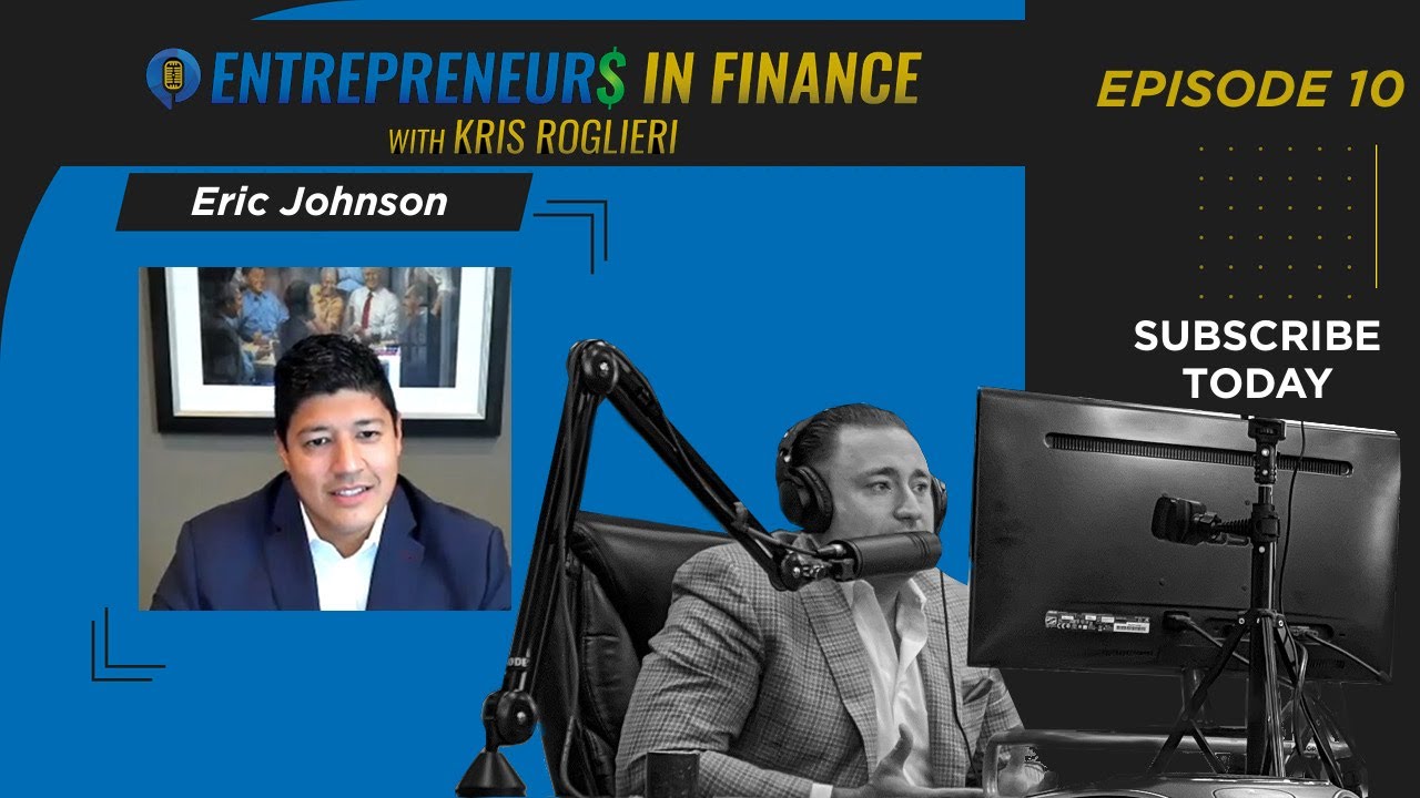 Entrepreneurs in Finance | Episode 10 | Eric Johnson - YouTube