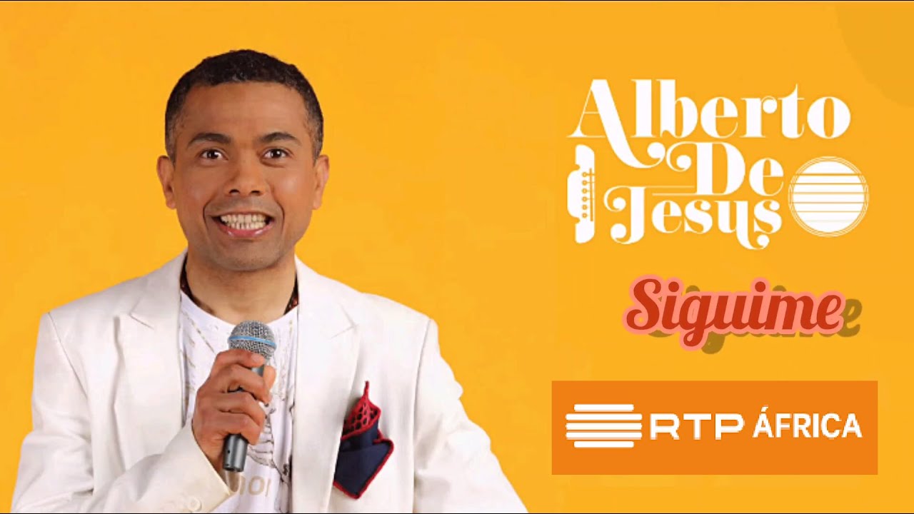 Alberto De Jesus - Siguime na RTP Africa - YouTube